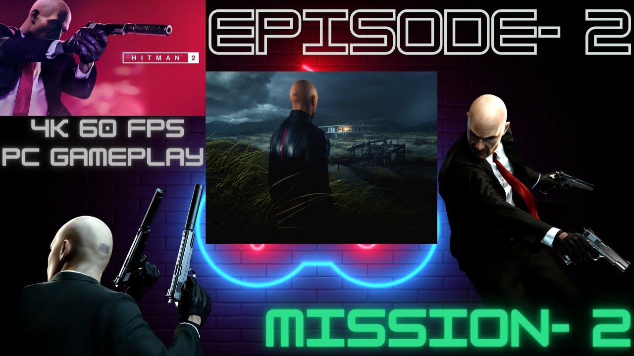Hitman 2/Episode-1/ytkaking/pc gameplay with hindi commentory/first ...