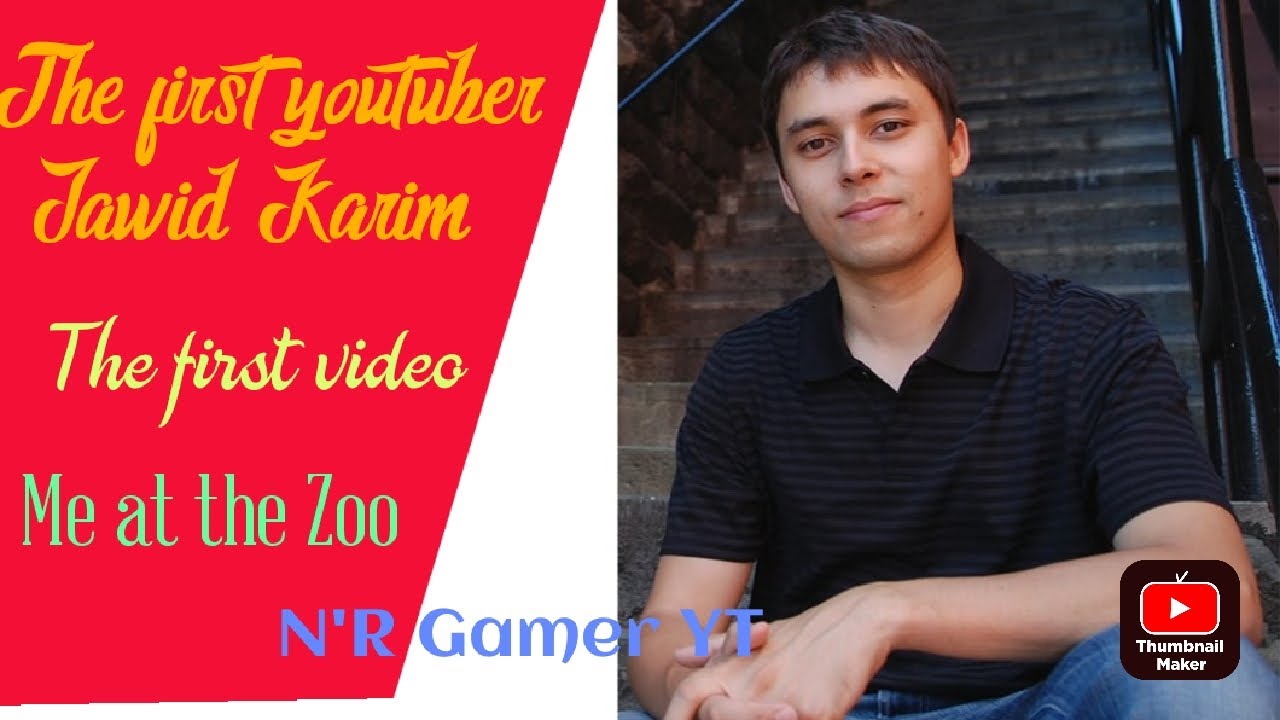 the first youtuber in the world Jawid Karim - YouTube