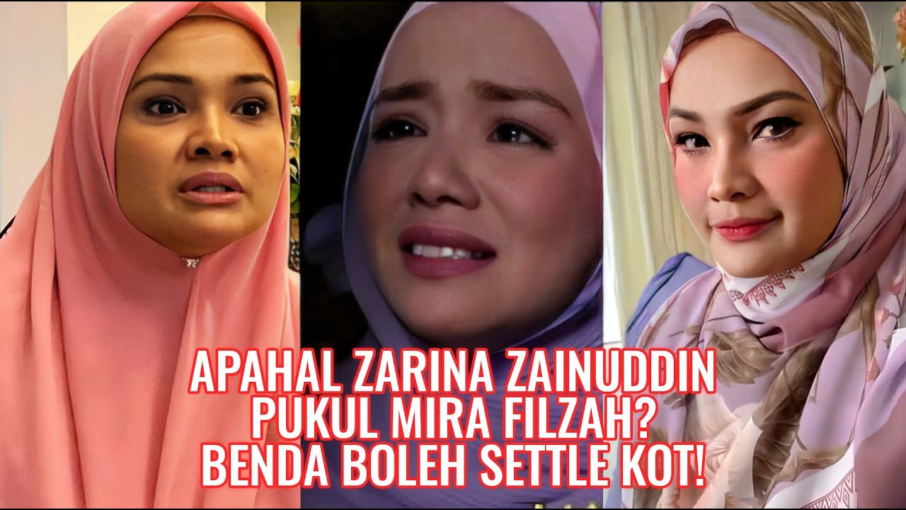 Apahal Zarina Zainuddin Pukul Mira Filzah? Benda Boleh Settle Kot! - YouTube