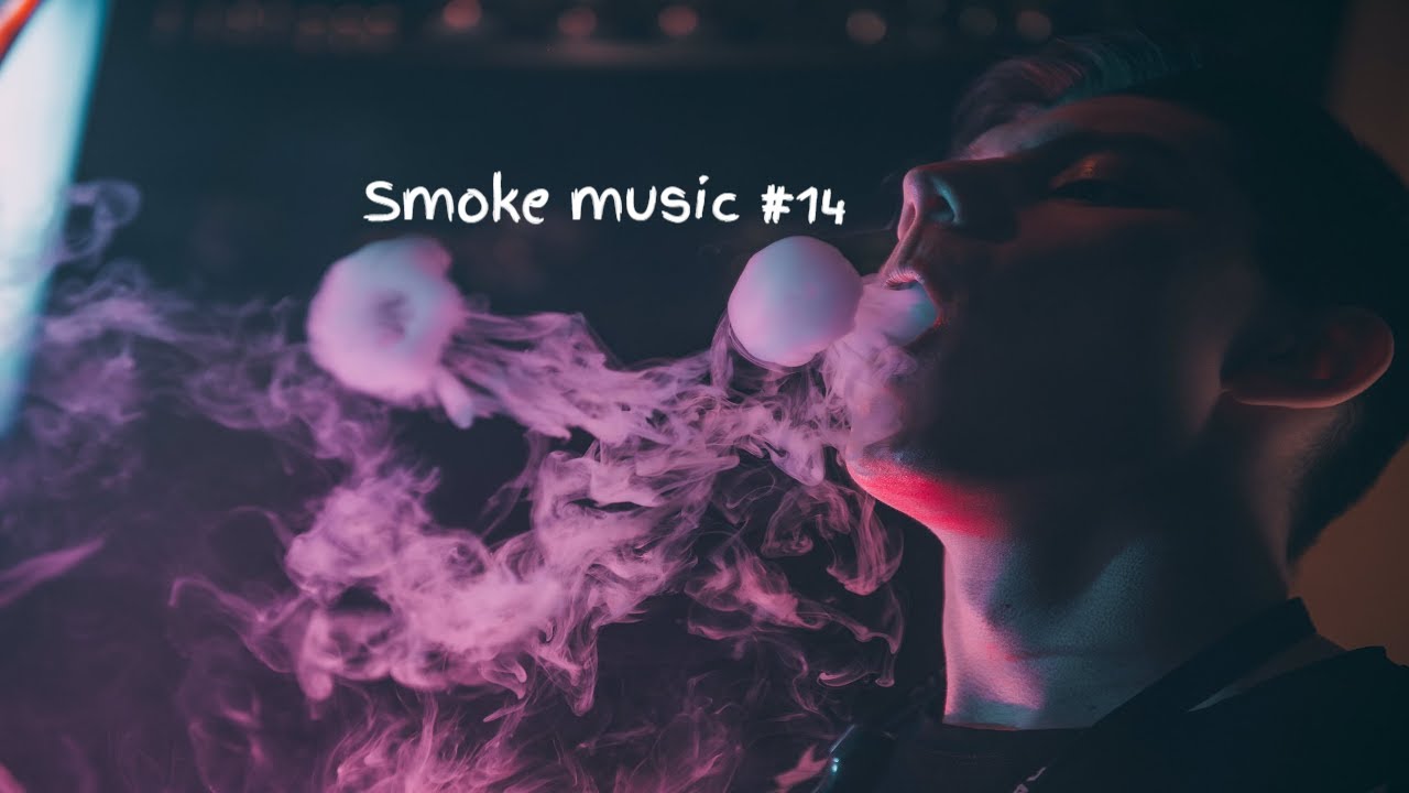 Smoke music #14 - YouTube