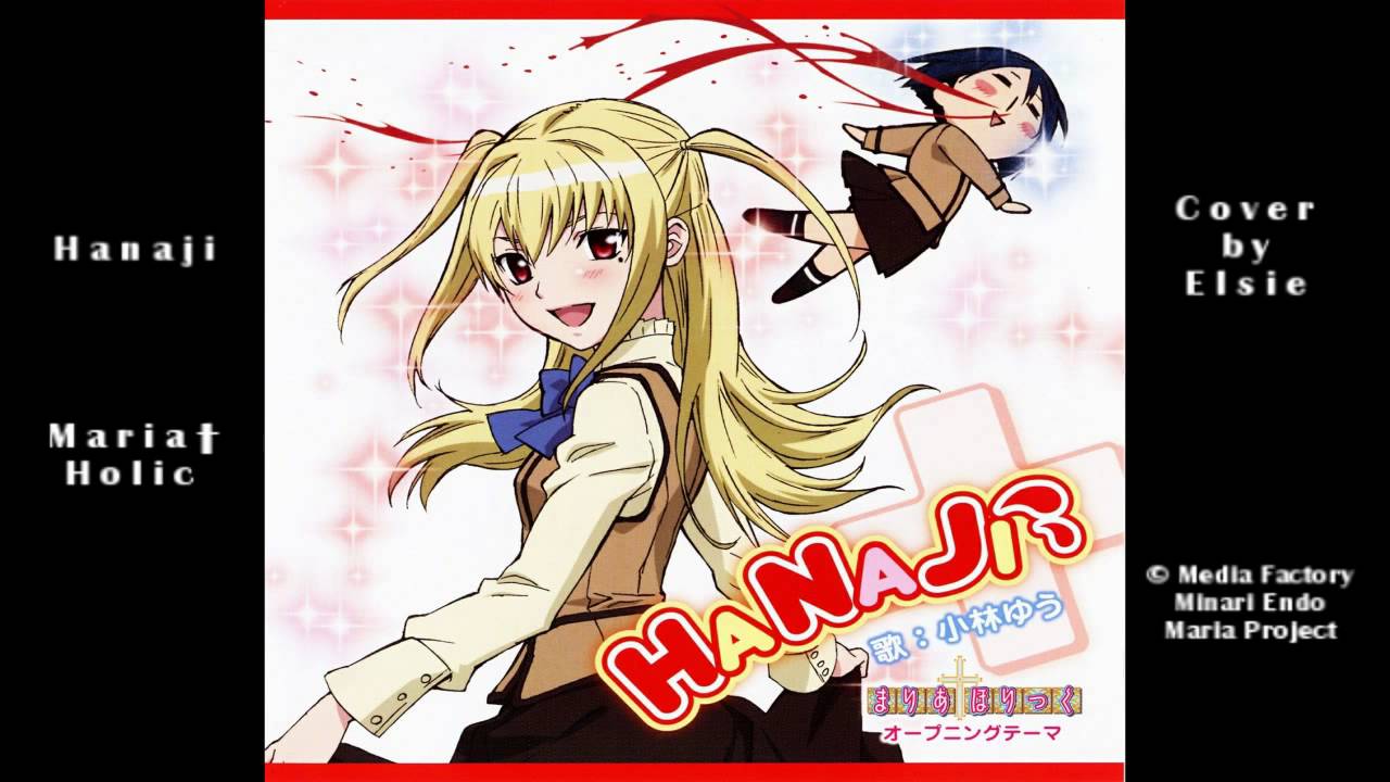 Hanaji/Nosebleed - Maria † Holic Opening Song (JP) - cover by Elsie ...