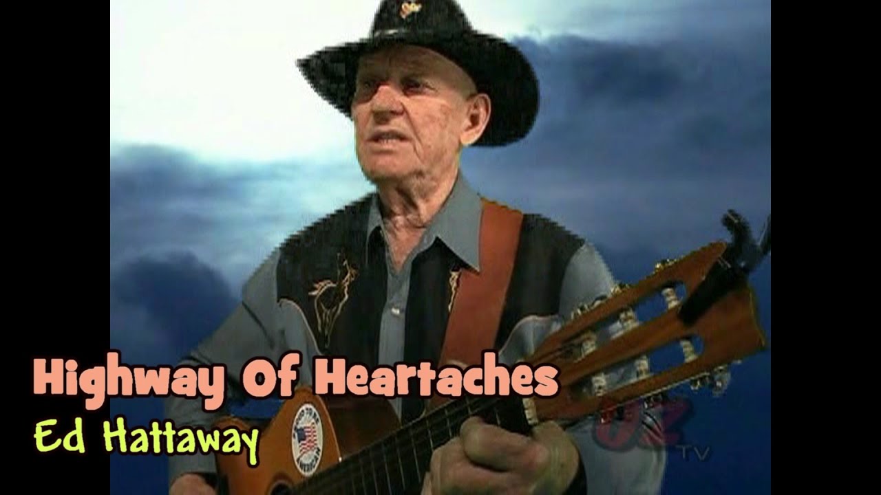 Highway Of Heartaches - Ed Hattaway - YouTube