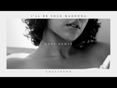 LollieVox & Lezina J - I'll Be Your Madonna [Lofi Remix] | Bad Junkie