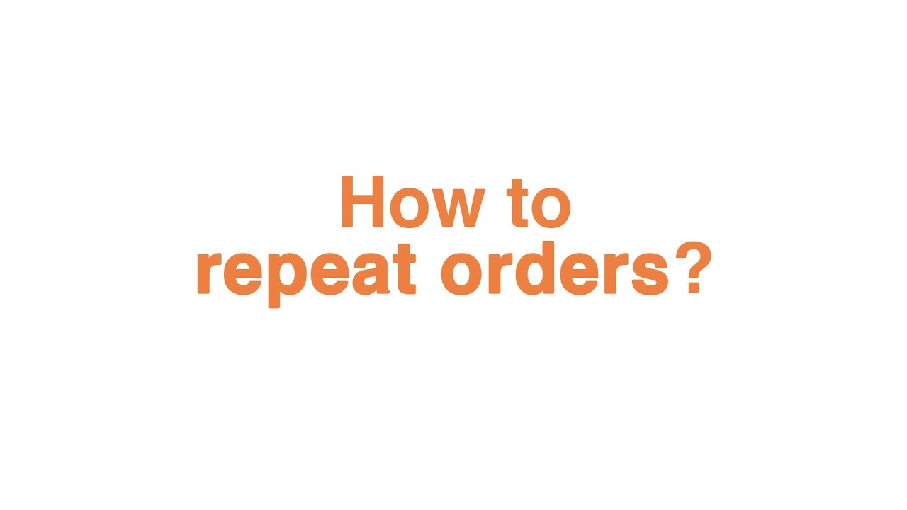How to repeat orders? - YouTube