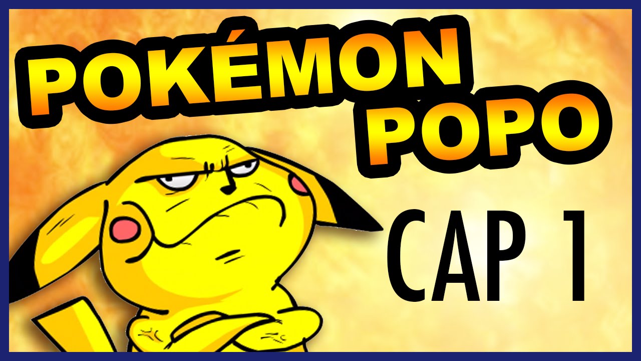 POKEMON Versión POPO Cap 1 - YouTube