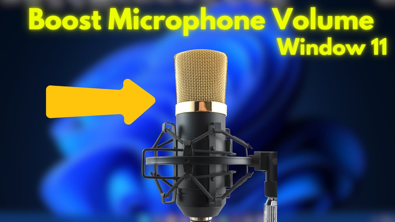 How to Boost Microphone Volume in Windows 11 - YouTube