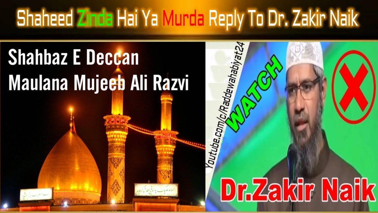 Reply To Dr Zakir Naik | Shaheed Zinda Hai Ya Murda | By Shahbaz E ...