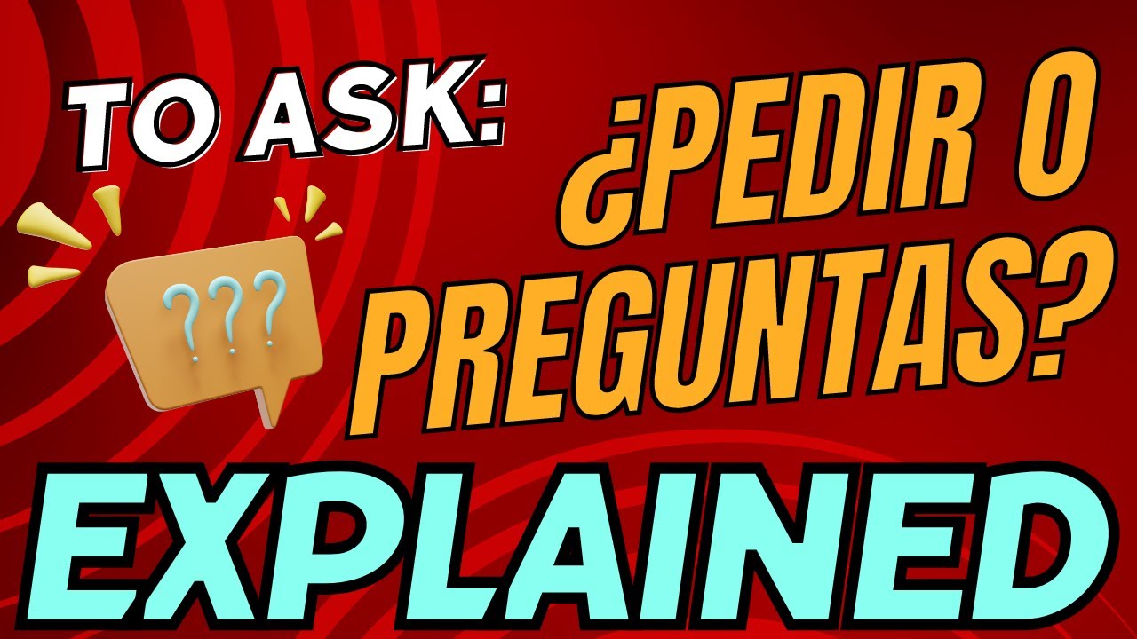TO ASK: What's the DIFFERENCE between PREGUNTAR and PEDIR? - YouTube