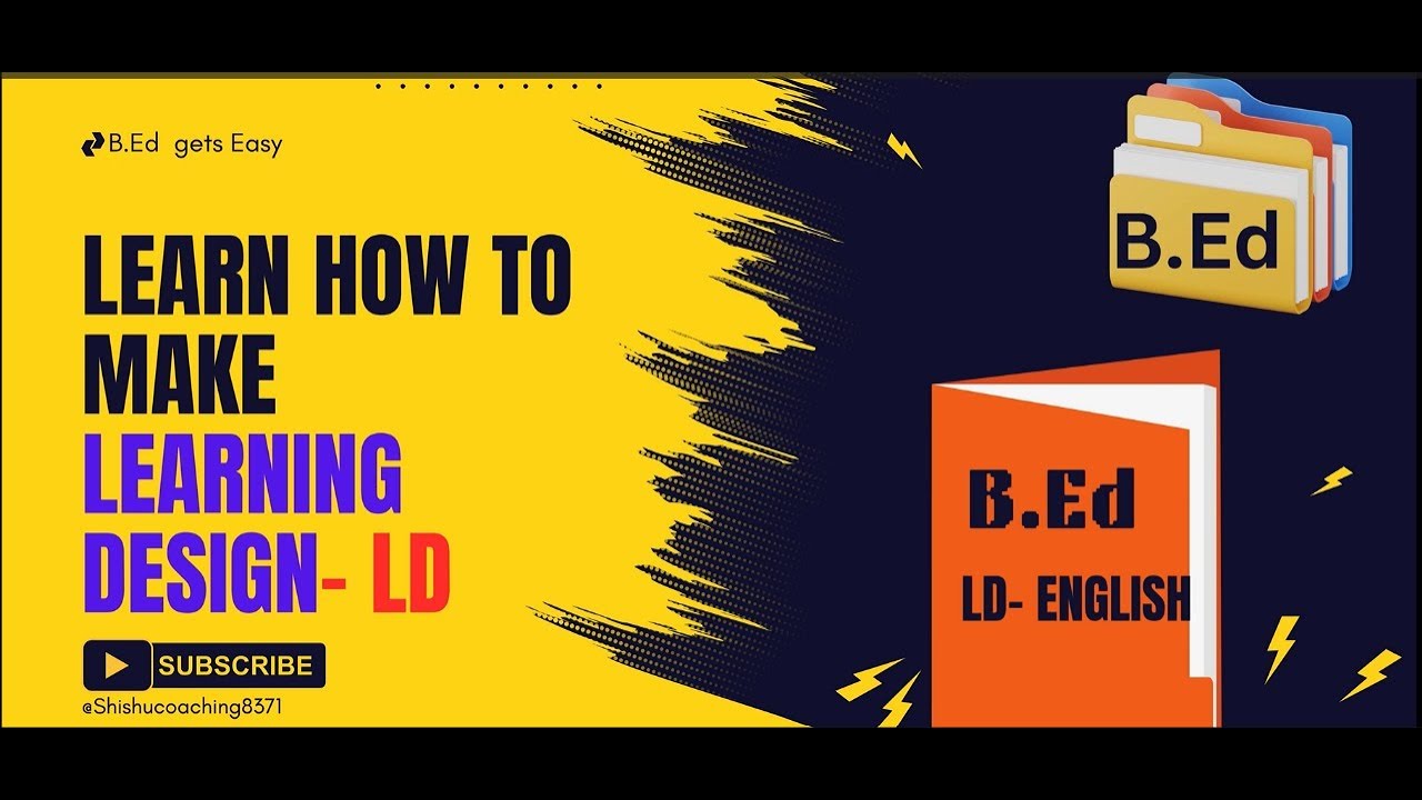 Learn how to write Learning Design-LD (English) for B.Ed Students - YouTube