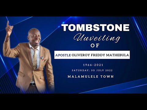 TOMBSTONE UNVEILING OF APOSTLE OLIVEROY FREDDY MATHEBULA - YouTube
