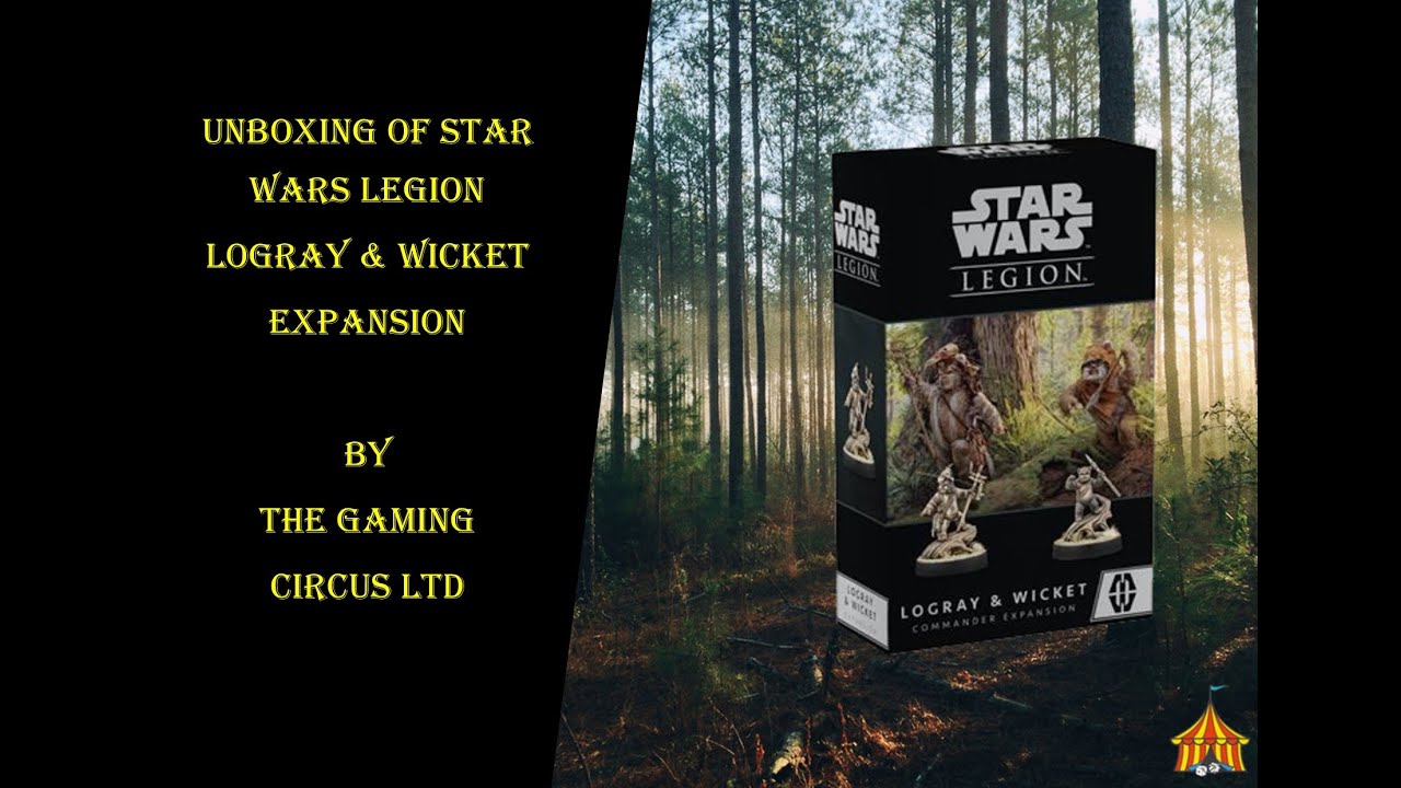 Star Wars Legion Unboxing of Logray and Wicket Expansion - YouTube