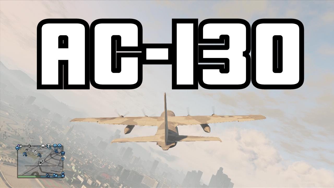 GTA 5 Online: Funny Moments - AC-130 Location (First Time AC-130 ...