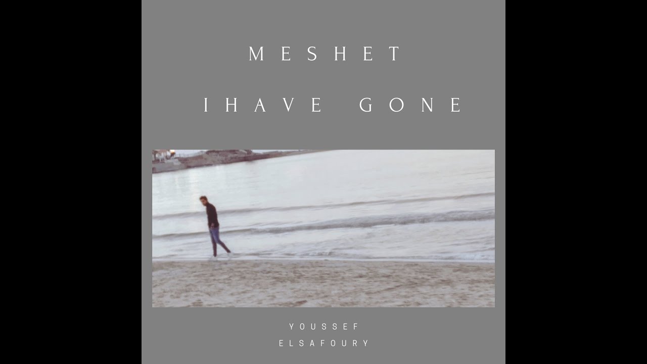 Meshet (I HAVE GONE) YOUSSEF ELSAFOURY FT MR ZINC | يوسف الصافوري ...