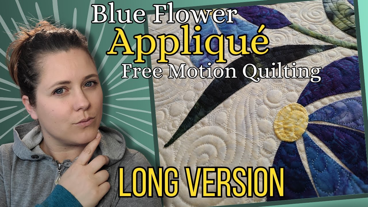 LONG VERSION Flower Applique Quilt with Free Motion Swirls and Feathers ...