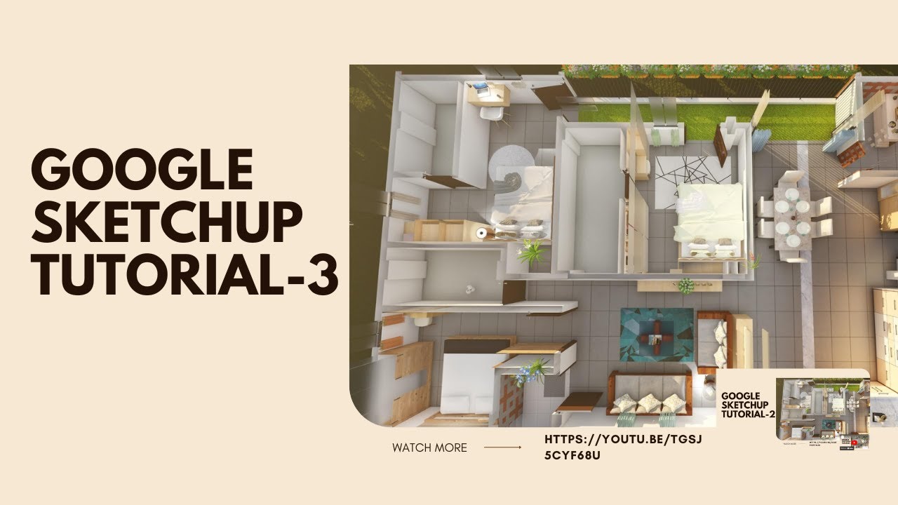 GOOGLE SKETCHUP TUTORIAL - 3 I HOW TO CREATE 3D VIEWS PART 3 - YouTube
