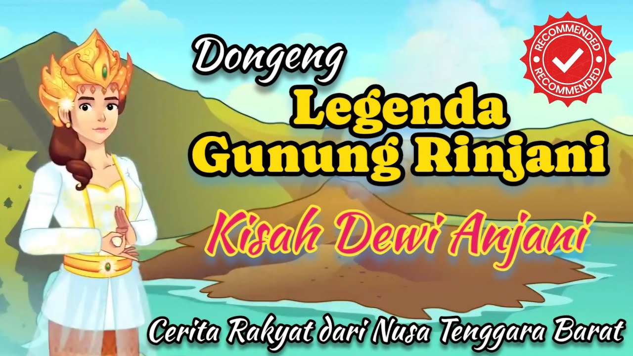 Dongeng LEGENDA GUNUNG RINJANI - Kisah Dewi Anjani - YouTube