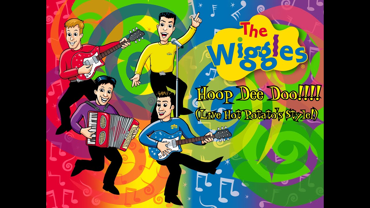the Wiggles Hoop Dee Doo (Live Hot Potatos Style!) 💖🎉🎊 - YouTube