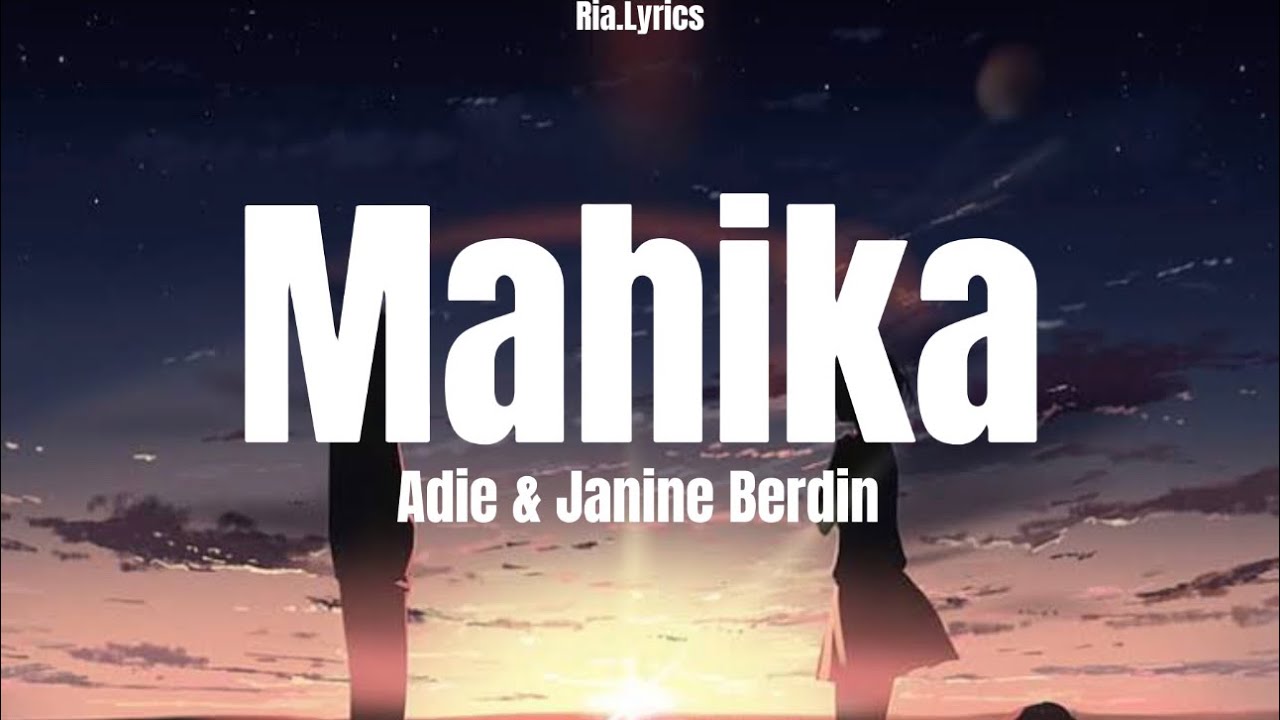 Adie & Janine Berdin - Mahika (Lyrics) - YouTube