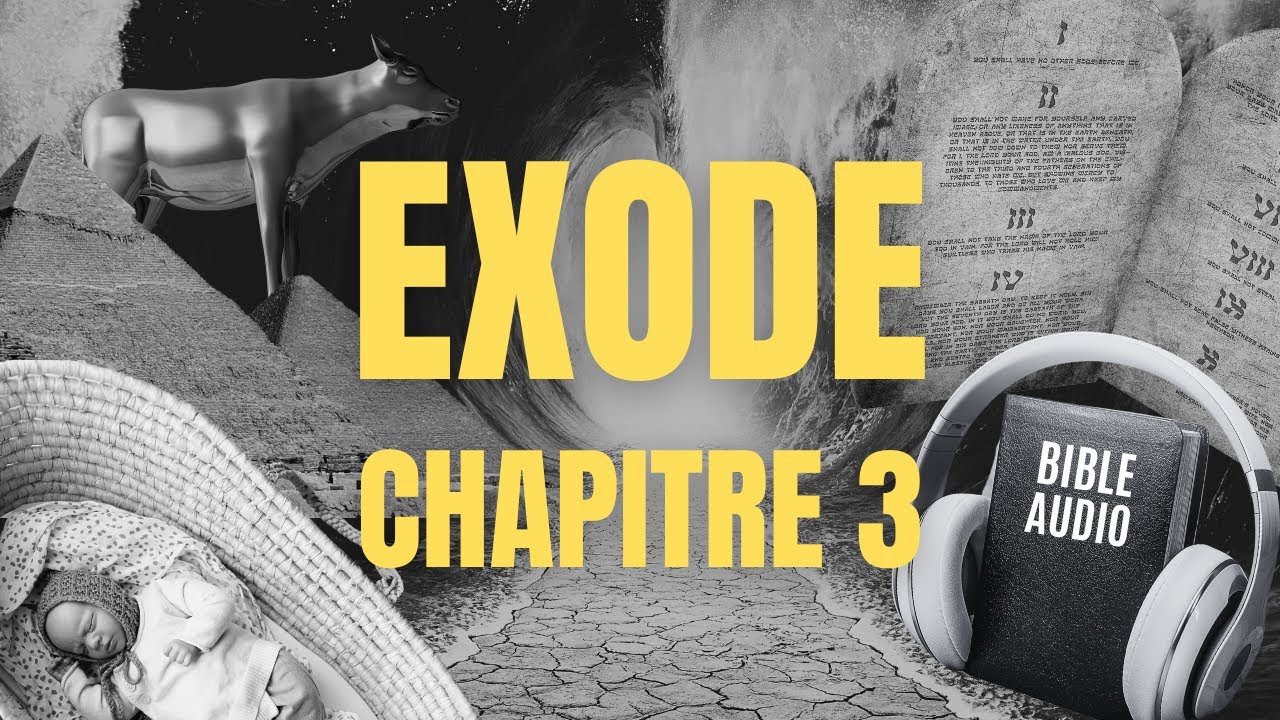 EXODE 3 | LA BIBLE AUDIO avec textes - YouTube