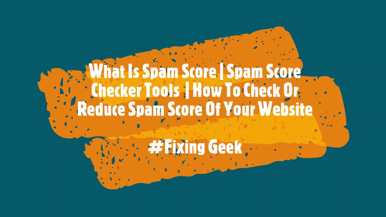 Spam Score | Spam Score Checker Tools | How To Check Or Reduce Spam ...