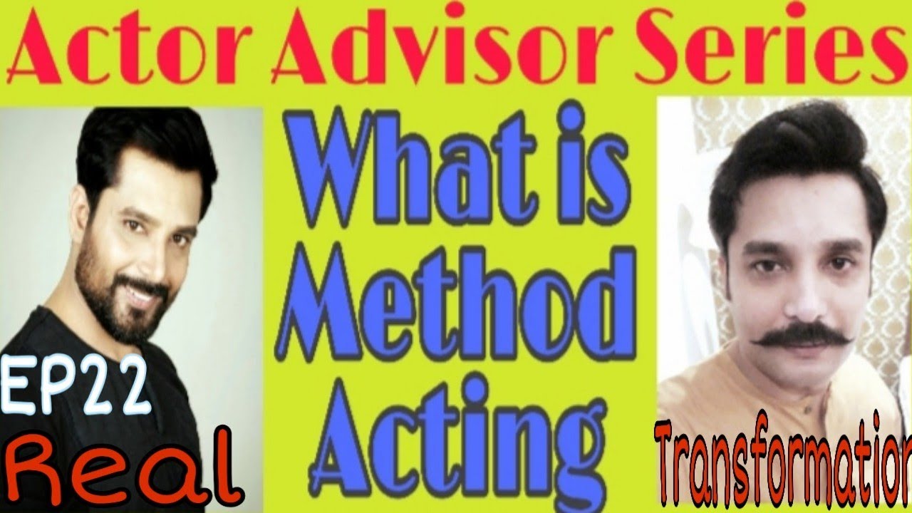 Actor Advisor Series episode 22 | What is Method Acting - YouTube