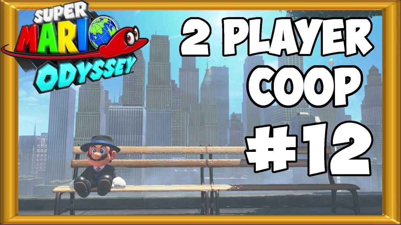 Super Mario Odyssey 2 Player Coop - Metro Kingdom Gameplay Part 12 ...