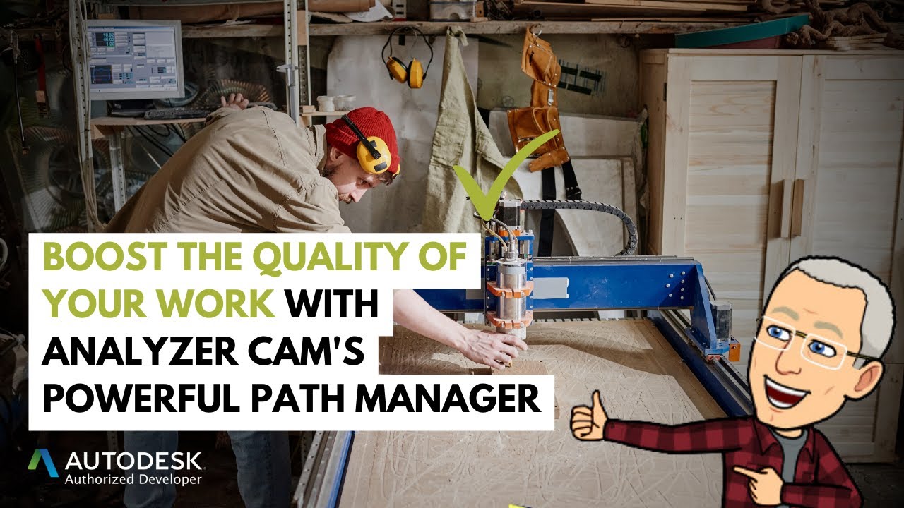 Boost the quality of your work with Analyzer CAM's powerful path ...