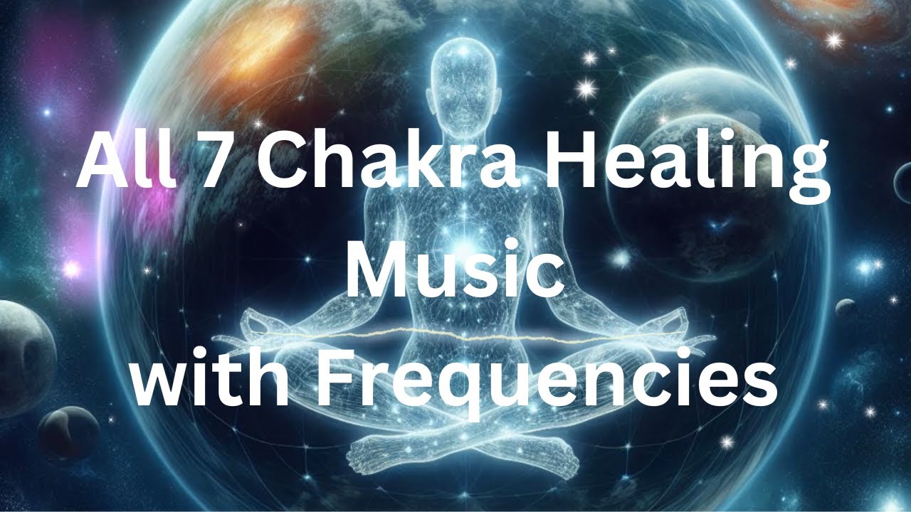 All 7 Chakra Healing Music/Frequencies. - YouTube