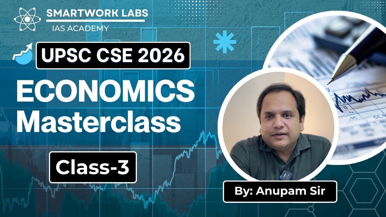 Economics Masterclass 3 | Complete Indian Economy Course for UPSC # ...