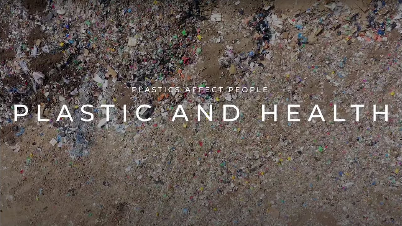Plastic and Human Health - YouTube