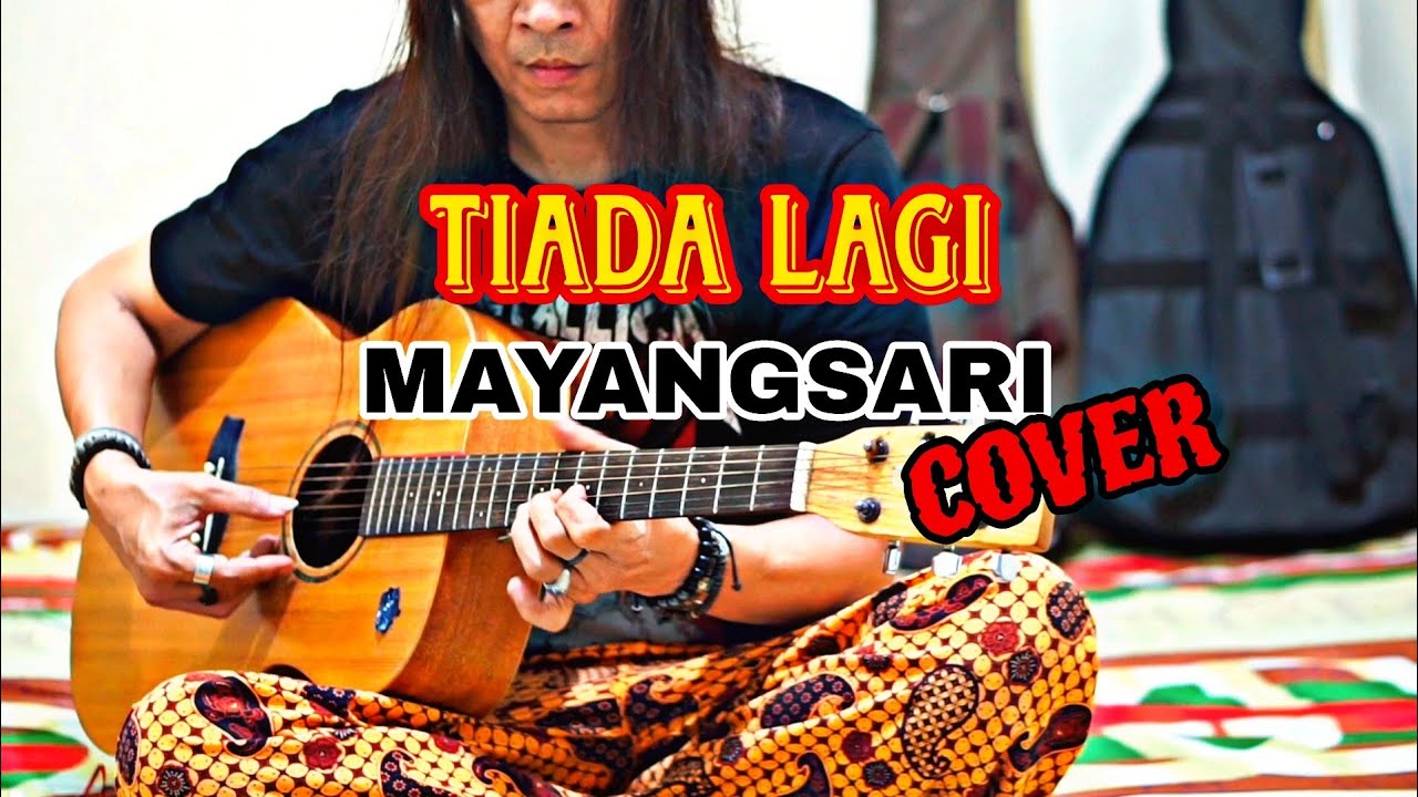 TIADA LAGI - MAYANGSARI (COVER) - YouTube