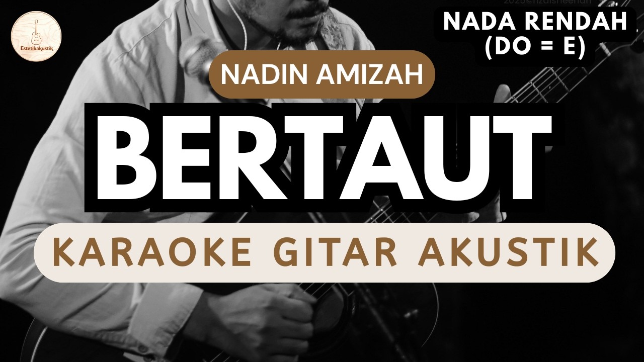 Nadin Amizah - Bertaut (Karaoke Akustik) Lower Key / Nada Rendah / Male ...