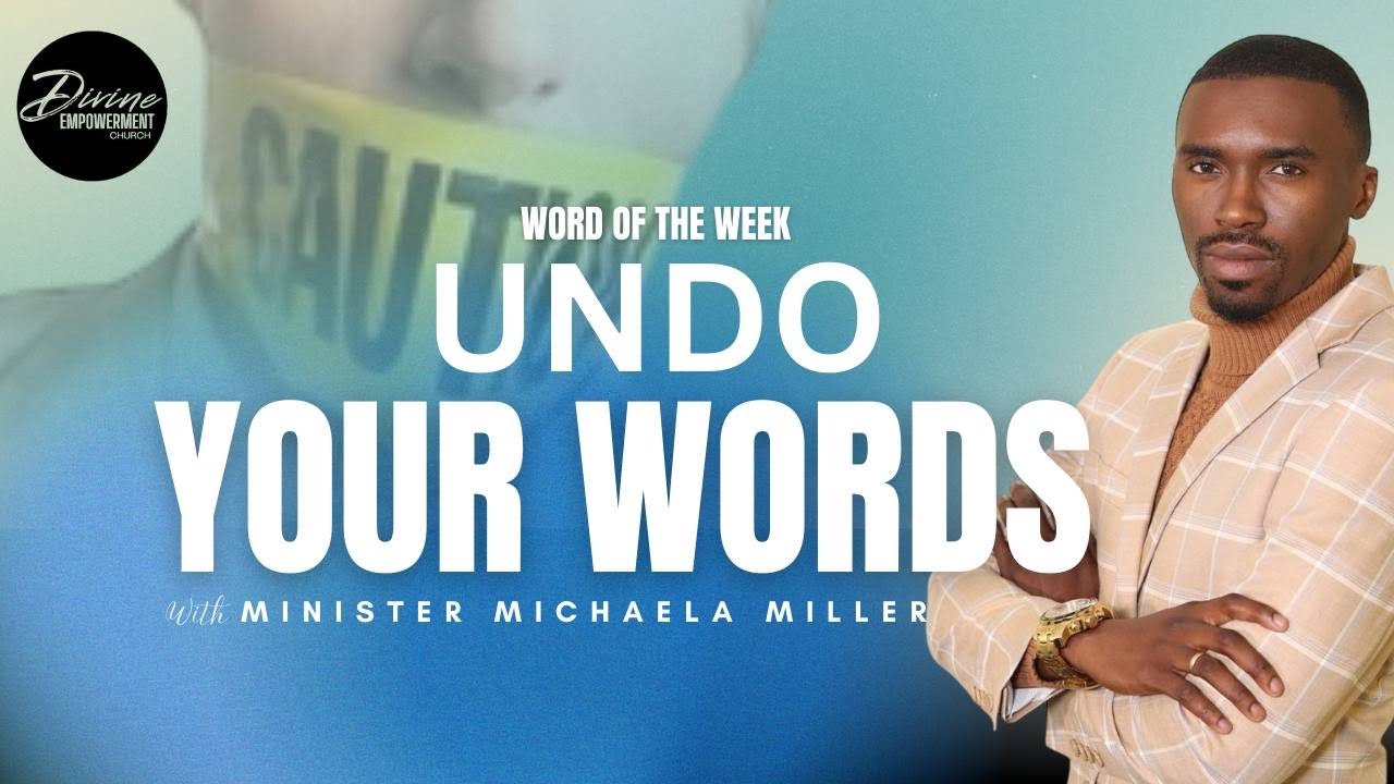 Undo Your Words // Word of The Week // Minister Michaela Miller - YouTube