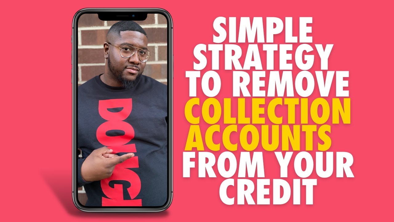 Try This Strategy To Remove Collection Accounts From Your Credit Report ...