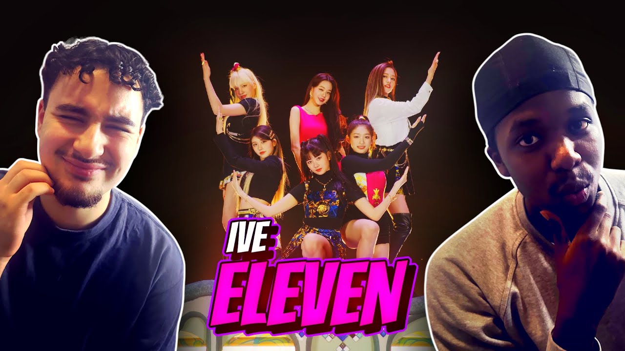 IVE 아이브 'ELEVEN' MV REACTION !! Dam Gang - YouTube