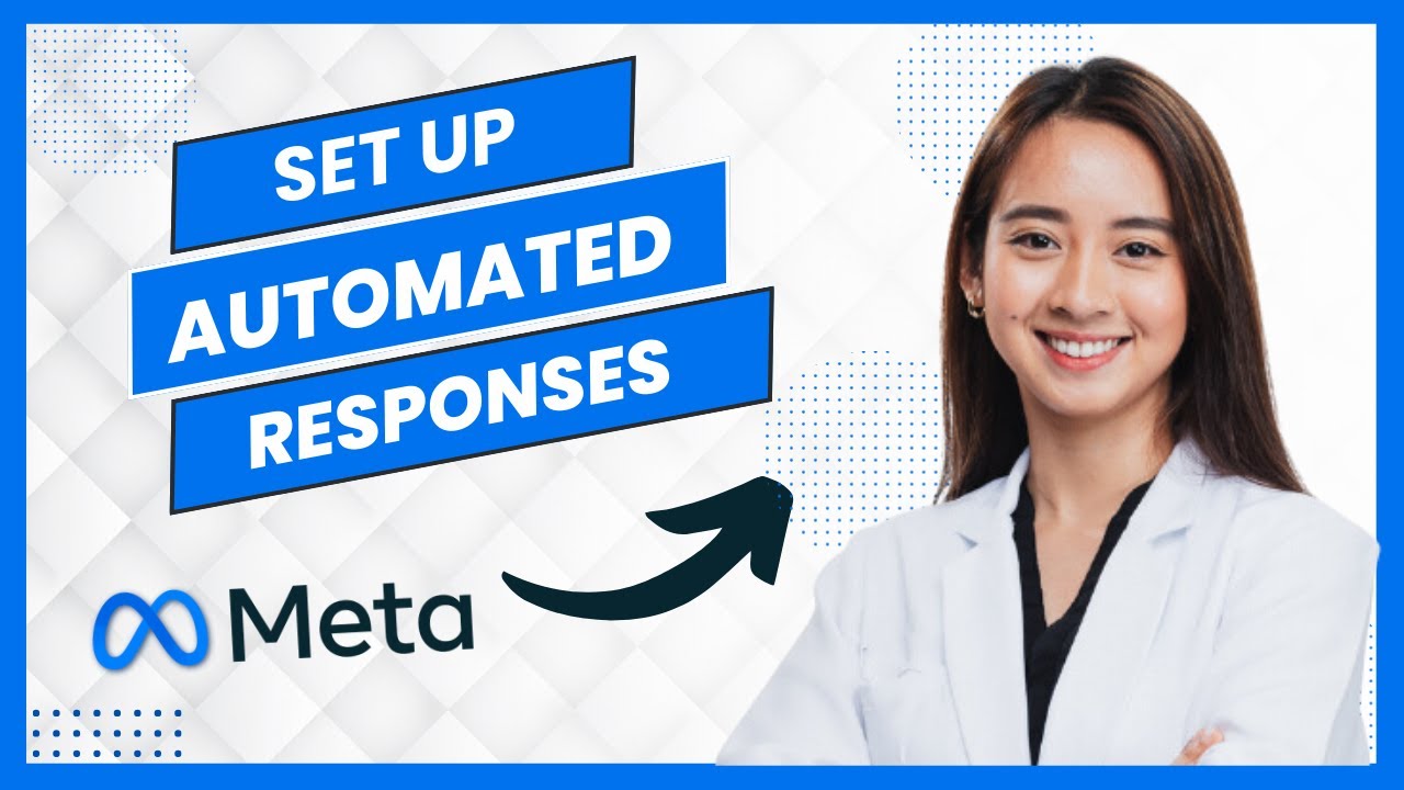 How To Set Up Automated Responses On Meta Business Suite (Full Guide ...
