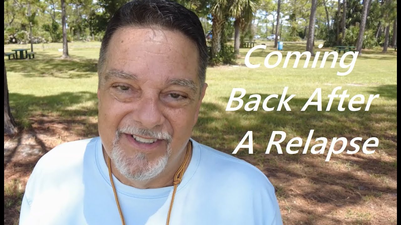 Coming Back After A Relapse - YouTube