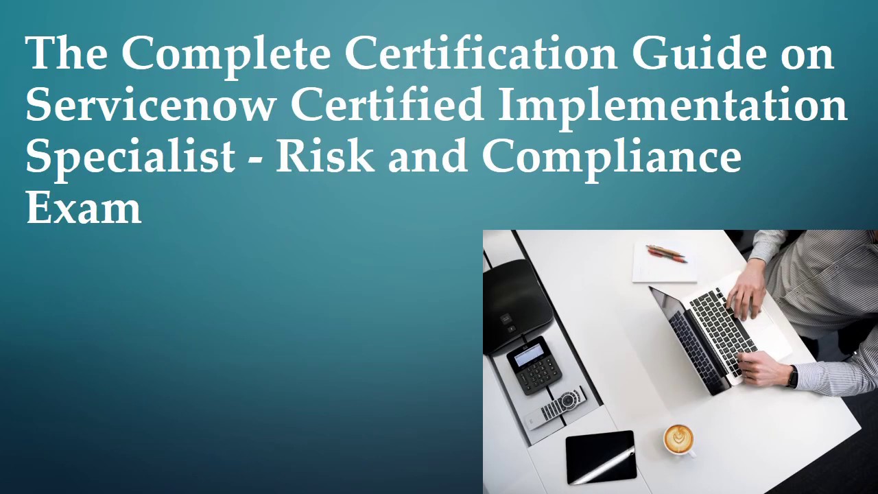 Complete Certification Guide on Servicenow Certified Implementation ...