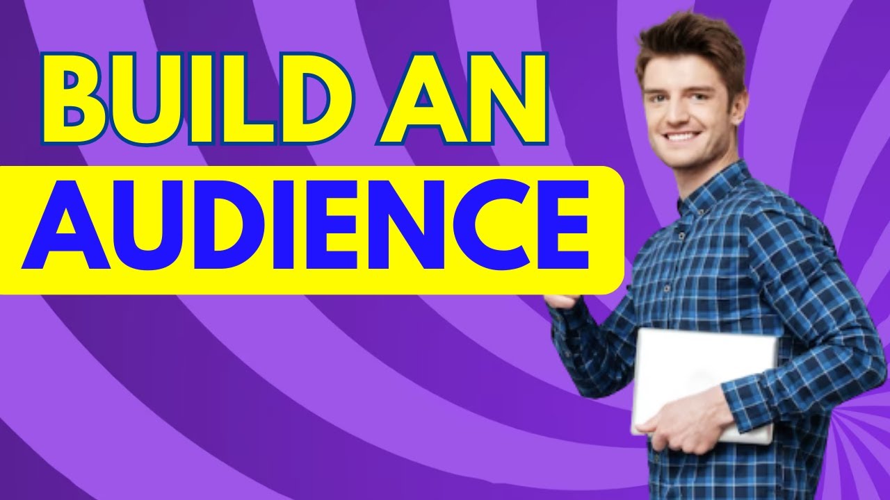 How Do You Build An Audience For Your Business? (Insider Tips To Build ...
