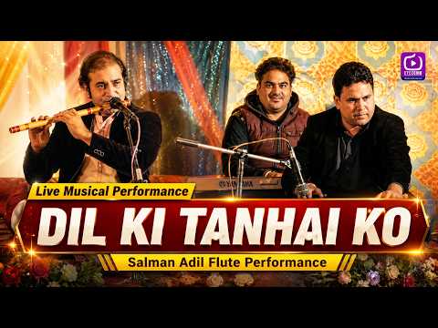 Dil Ki Tanhai Ko || Salman Adil || Flute || Live Instrumental Performance |  Eyecomm Studio