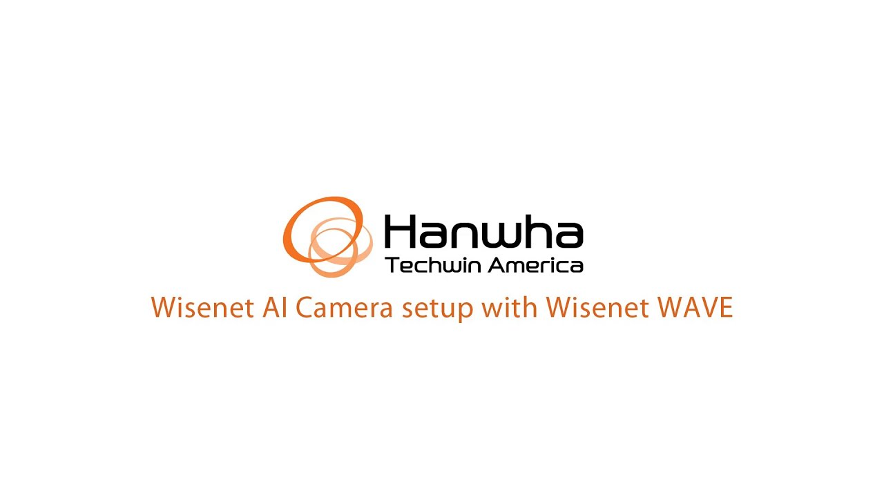 Wisenet WAVE VMS: Adding and Configuring a Wisenet P series AI camera ...