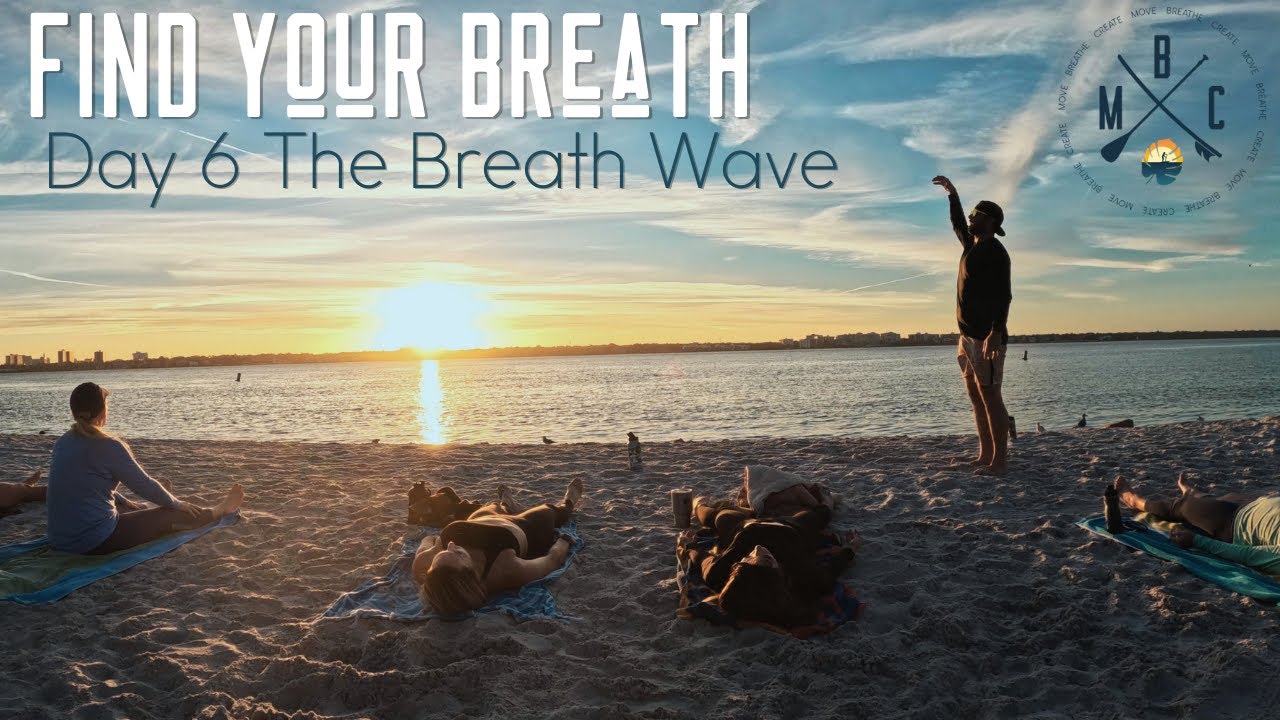 Find Your Breath Day 6 (The Breath Wave) - YouTube