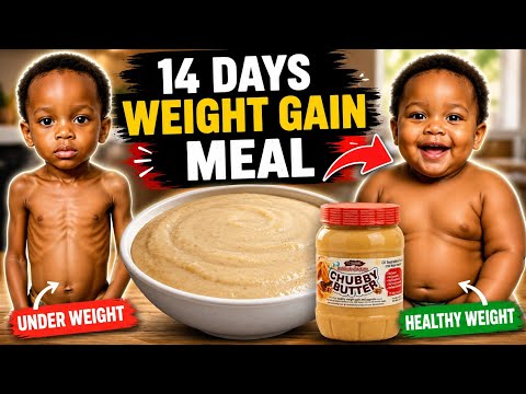 Very Fast Weight Gain Baby Food | 2 High-Calorie Meals for Babies & Toddlers | 14 days result.
