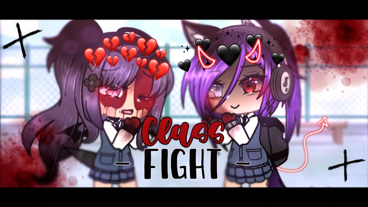 💔 Class fight💢 //GLMV// Melanie Martinez ~ OC backstory ~ Gacha life 🌸🌹 ...