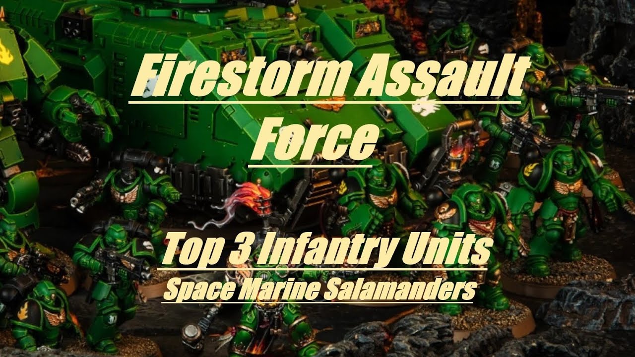 Top 3 Space Marine Units Firestorm Assault Force Detachment Warhammer 40k Salamanders - YouTube