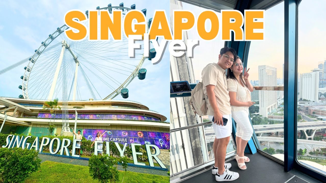 Our Ride on the Singapore Flyer 🎡 | Epic Views from Asia’s Tallest ...