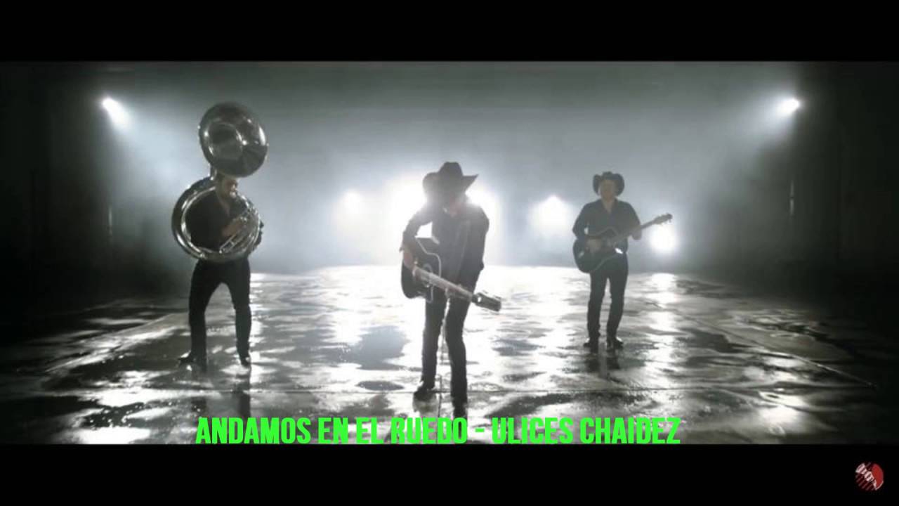 (LETRA) Andamos En El Ruedo - Ulices Chaidez - YouTube