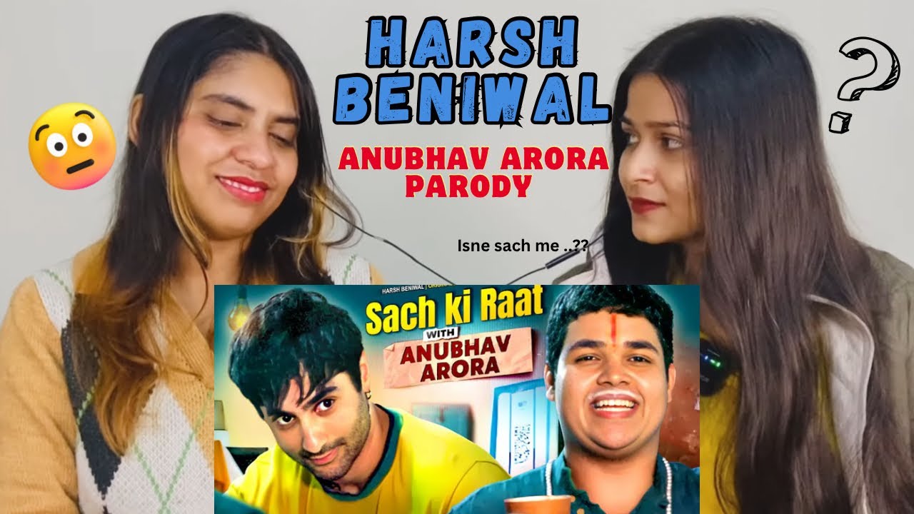 Sach ki raat with Anubhav arora | Harsh Beniwal | The Girls Squad ...