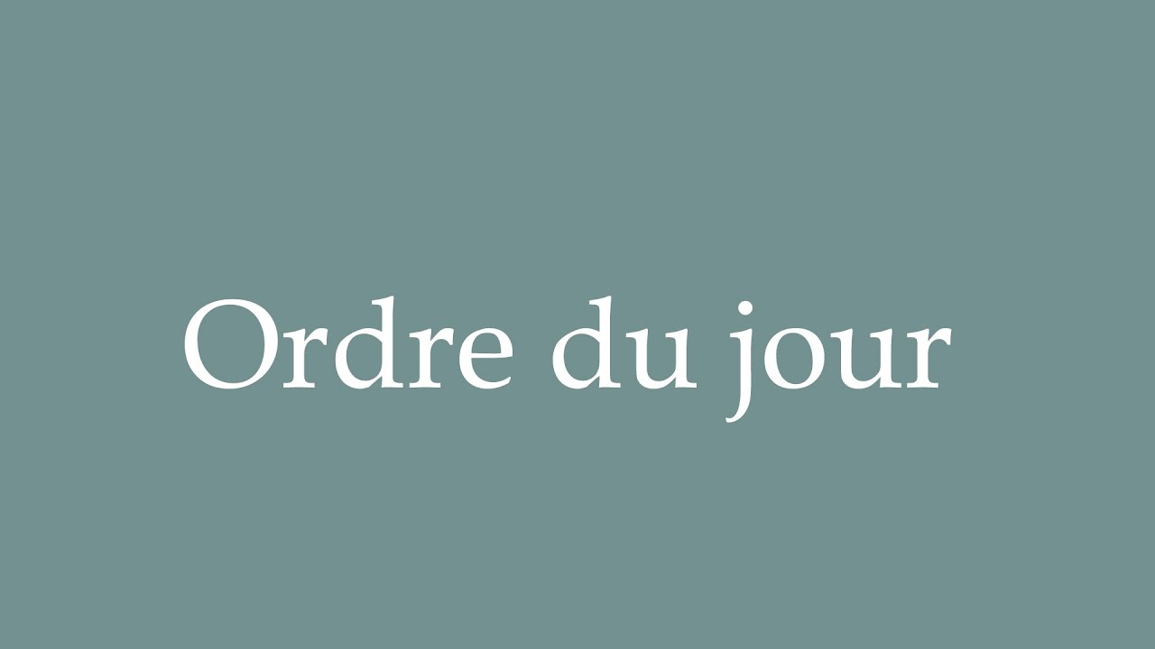 How to Pronounce ''Ordre du jour'' (Agenda) Correctly in French - YouTube