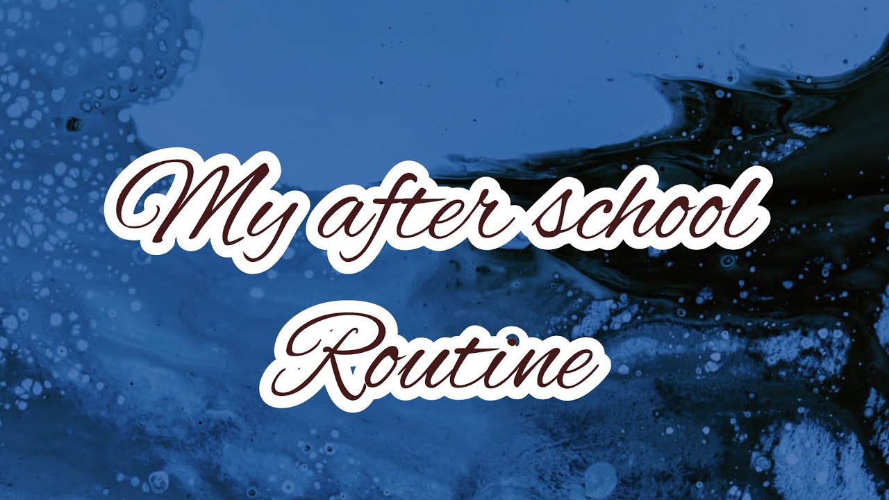 MY AFTER SCHOOL ROUTINE - YouTube